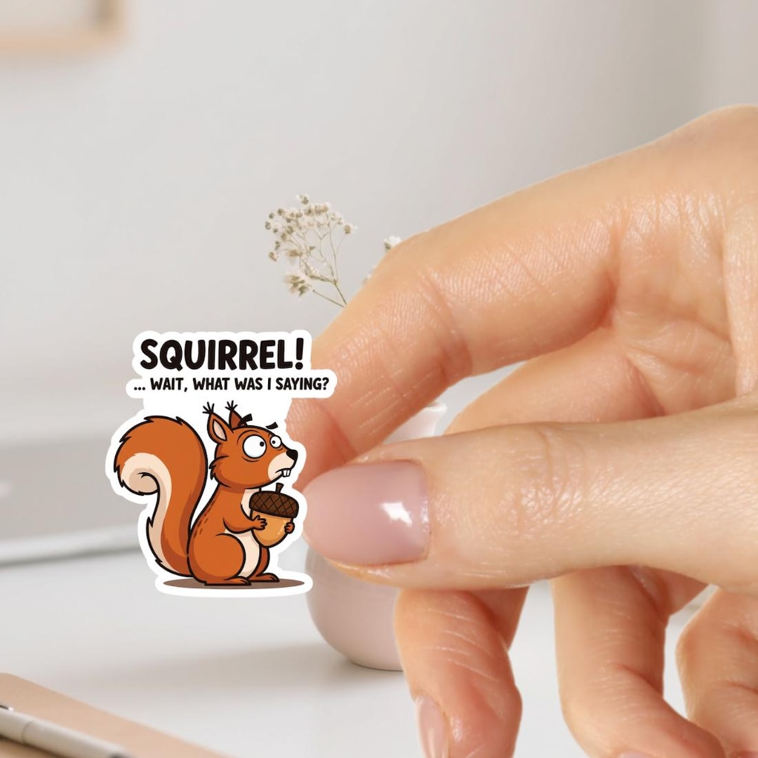 Funny Squirrel Sticker | ADHD Brain Humor Decal | Relatable Decal for ...