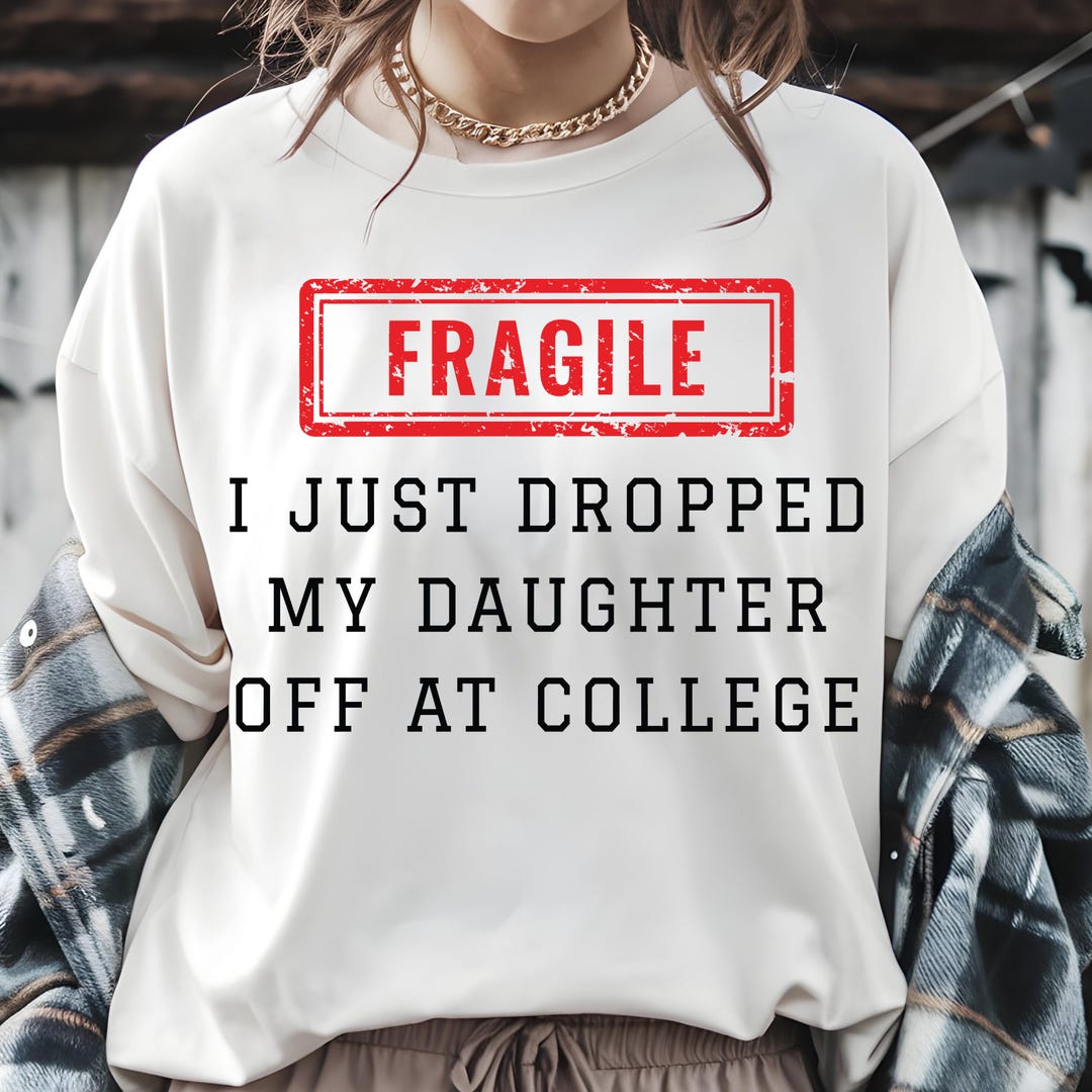 Proud College Mom Shirt Design: Fragile PNG SVG File (digital Download ...
