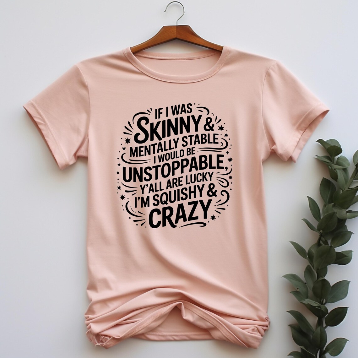 Funny Sarcastic Quote SVG PNG: If I Was Skinny and Mentally Stable ...