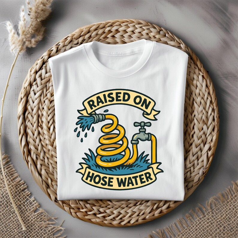 Raised on Hose Water Png Svg, Funny Retro Garden Hose Svg, Gen X Png ...