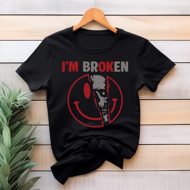 I'm Broken Smiley Face Design: Mental Health Awareness PNG SVG (digital ...