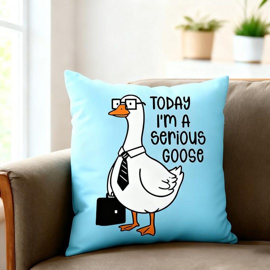 Todayi M A Serious Goose,funny Goose Throw Pillow Cover,unique Gift for ...