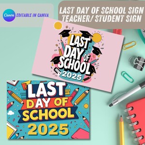 Editable Last Day of School Sign Set Canva Template, Fun Year-end ...