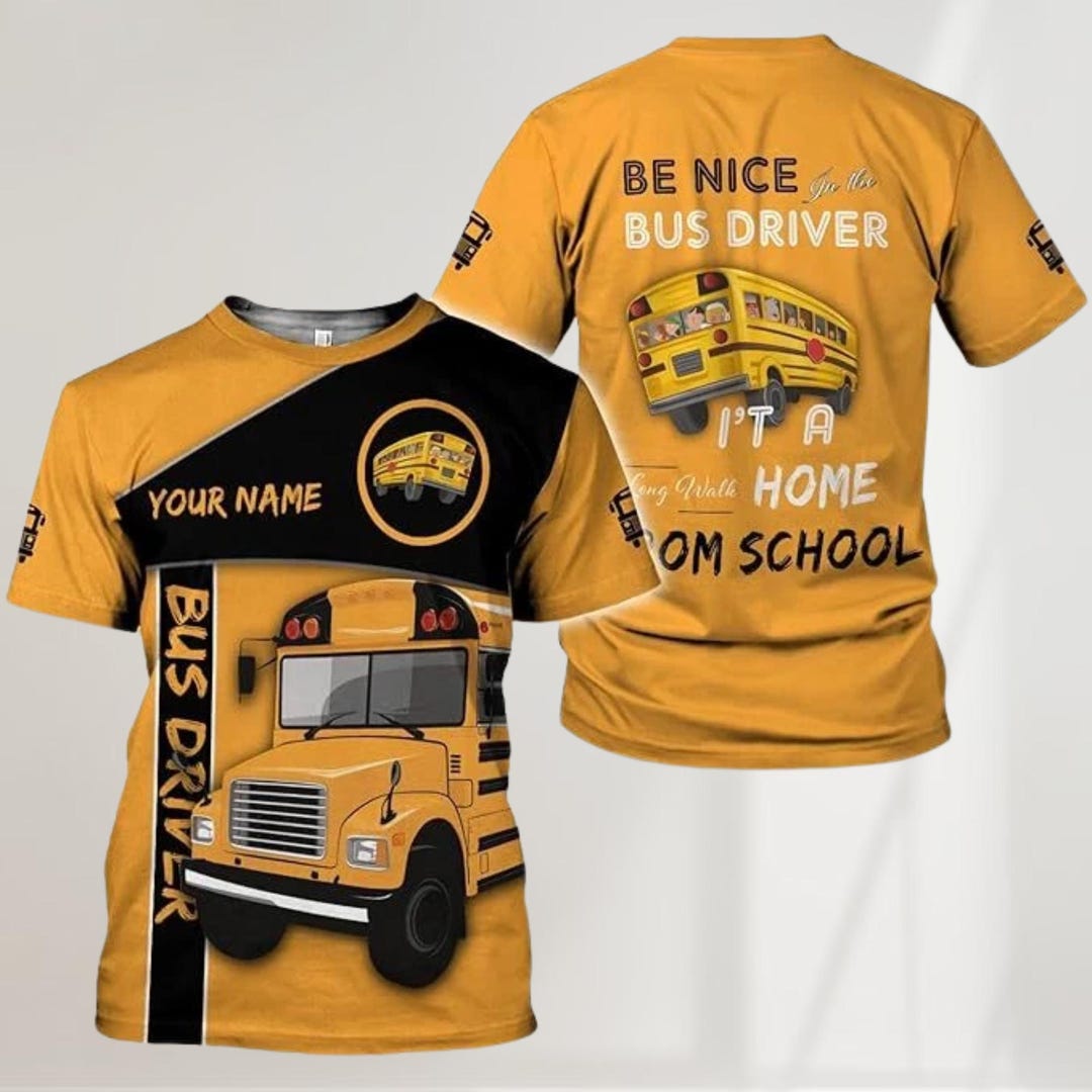 Personalized Bus Driver Shirt Custom Name, Be Nice to the Bus Driver ...