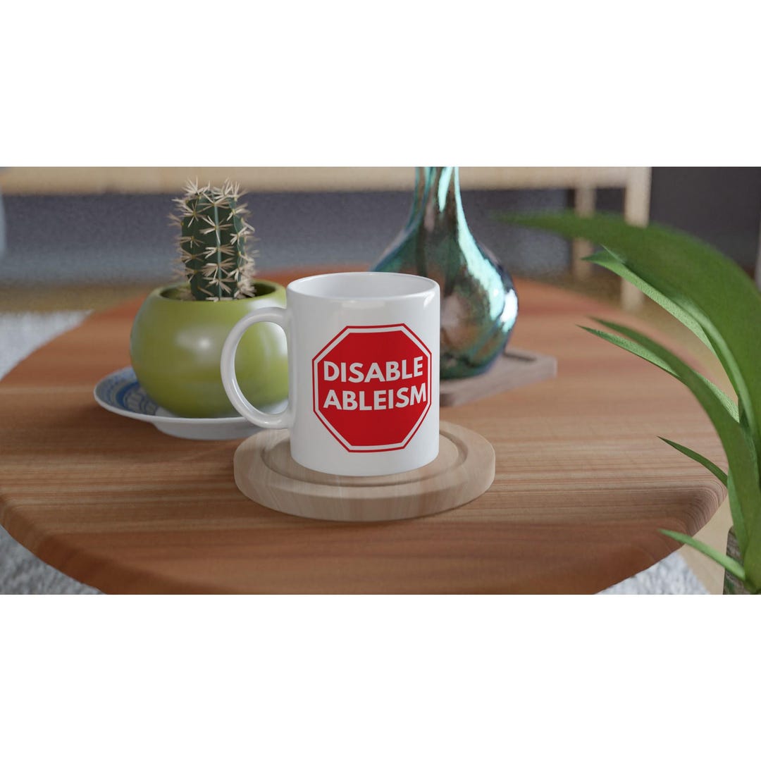 Disable Ableism Inclusivity Awareness Mug - Colorful Ceramic Coffee Cup ...