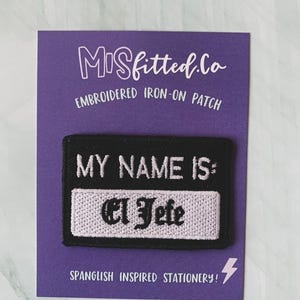 My Name is El Jefe Embroidered Iron on Patch - Etsy