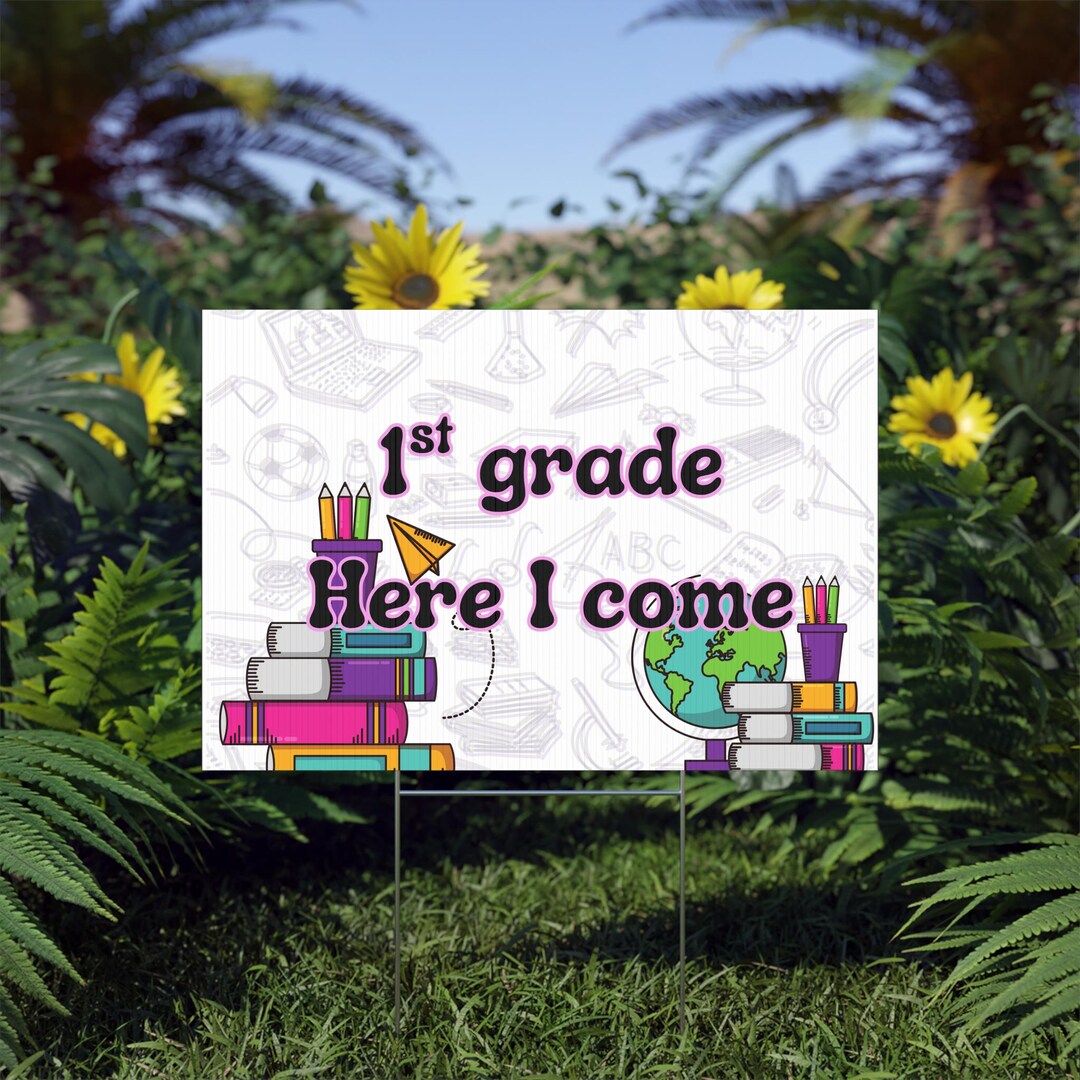 First Grade Here I Come Back to School Yard Sign - Etsy