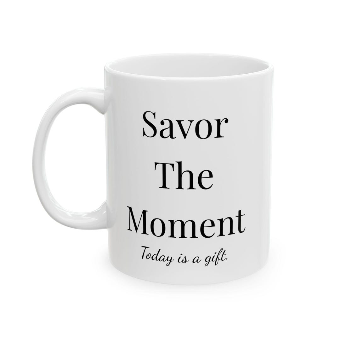 Mindfulness Coffee Mug: Savor the Moment Ceramic Cup, Inspirational ...