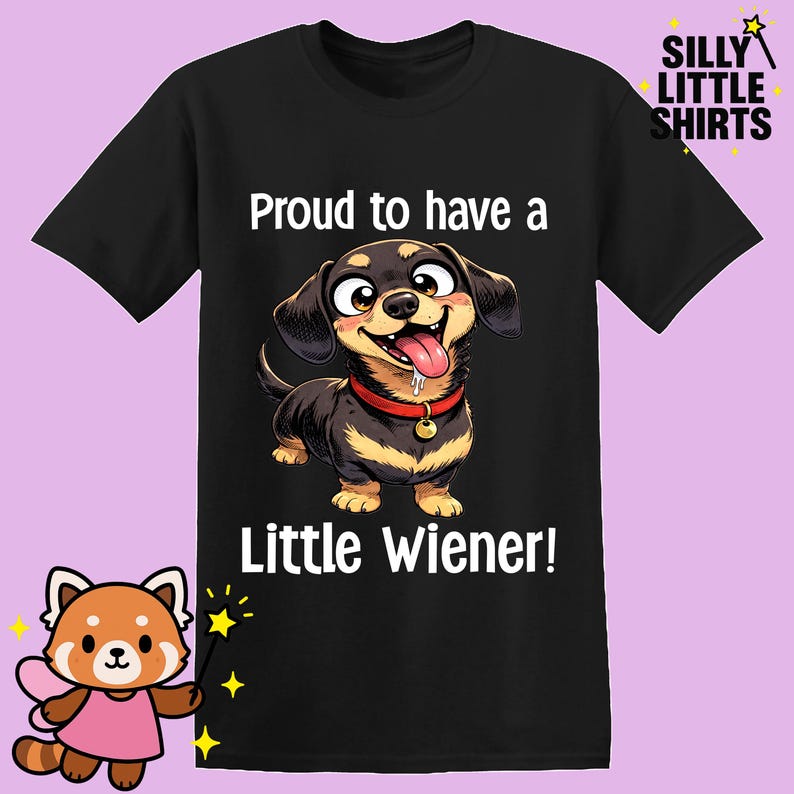 Proud to Have a Little Wiener Shirt Funny Shirt Cute Dog Lover Tee ...