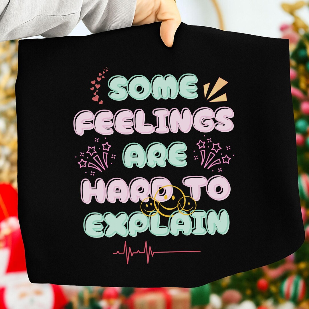 Some Feelings Are Hard to Explain PNG SVG, Mental Health Clipart ...