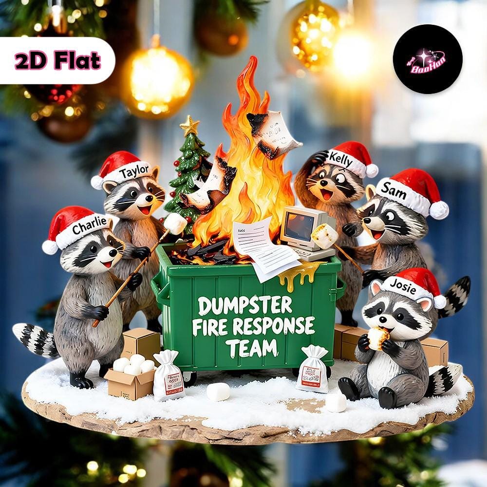 2025 Dumpster on Fire Response Team Christmas Ornament – Funny 2025 ...