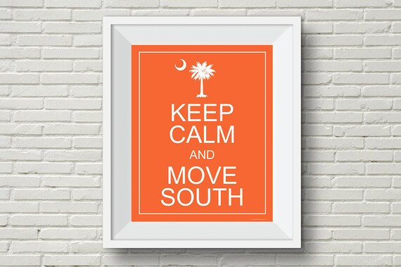 PRINTED the ORIGINAL Keep Calm and Move South / South - Etsy