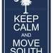PRINTED the ORIGINAL Keep Calm and Move South / South - Etsy
