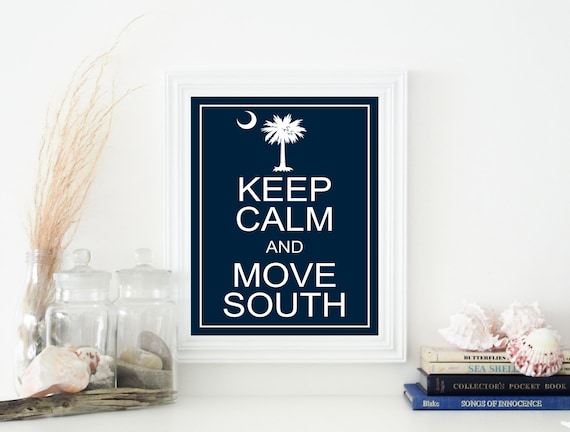 PRINTED the ORIGINAL Keep Calm and Move South / South - Etsy