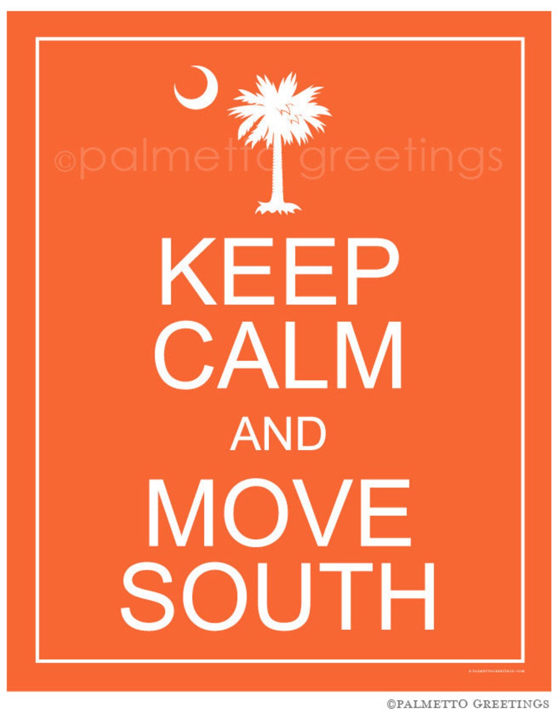 PRINTED the ORIGINAL Keep Calm and Move South / South - Etsy