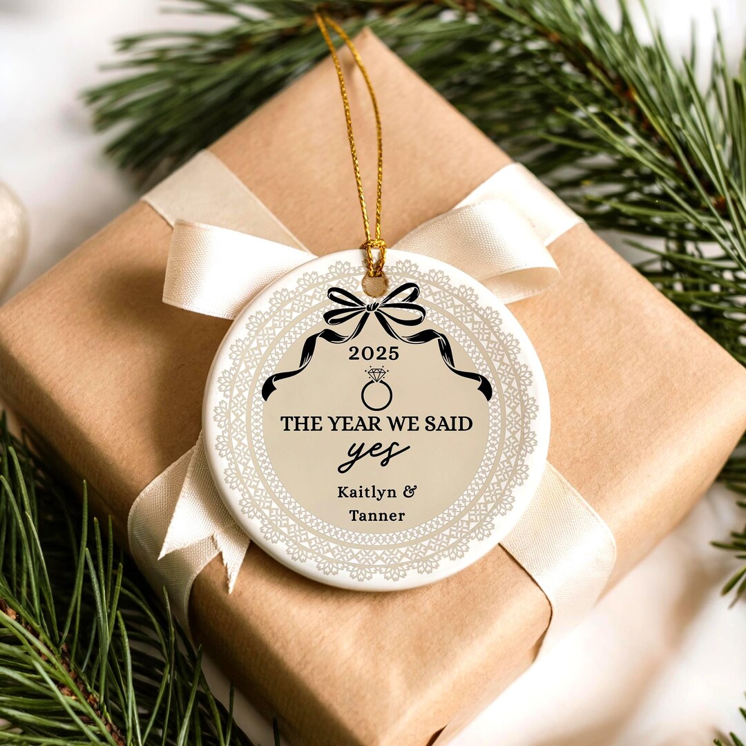 Custom Engagement Gift the Year We Said Yes Newly Engaged Ornament ...