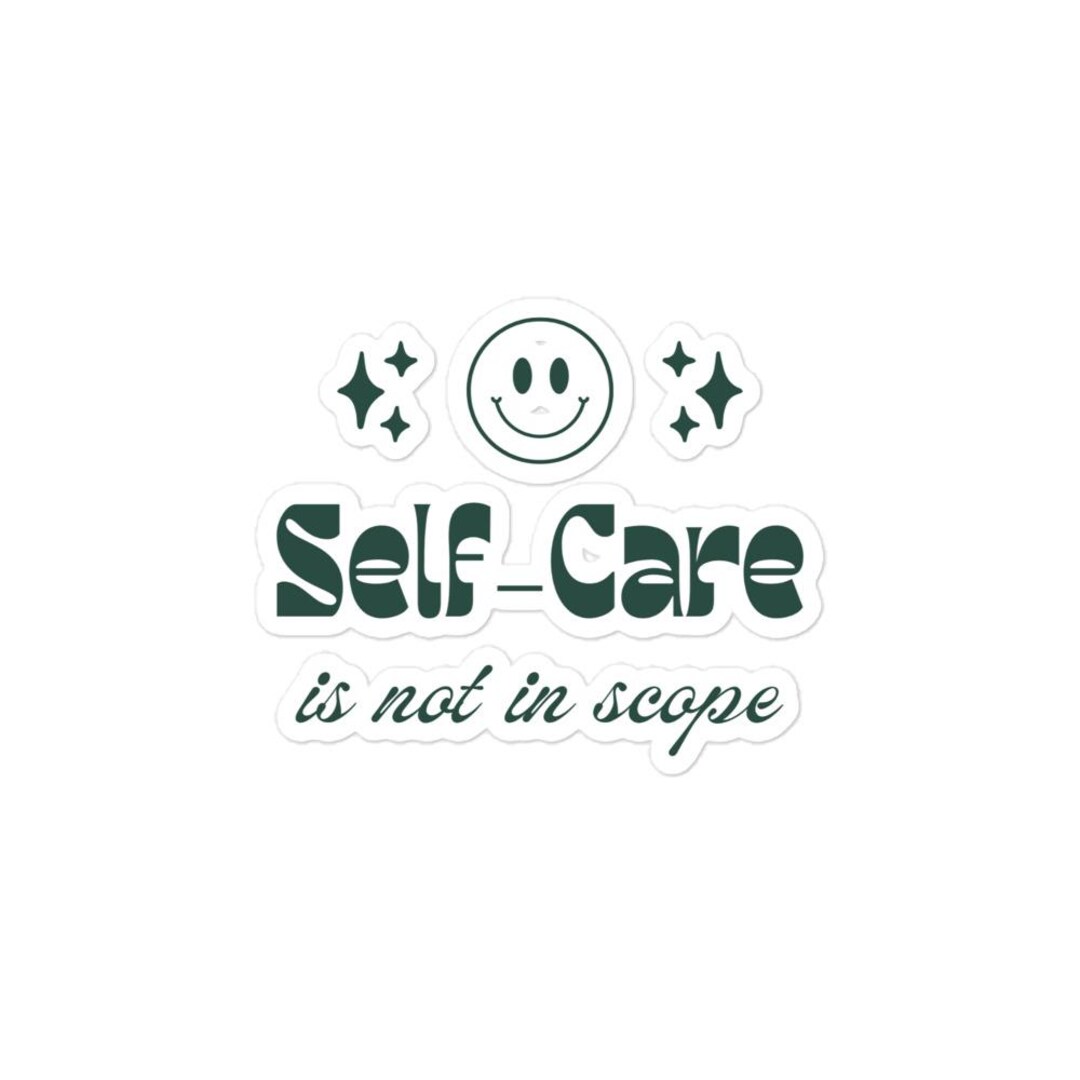 Funny 'self-care is Not in Scope' Sticker - Project Manager Humor - Etsy