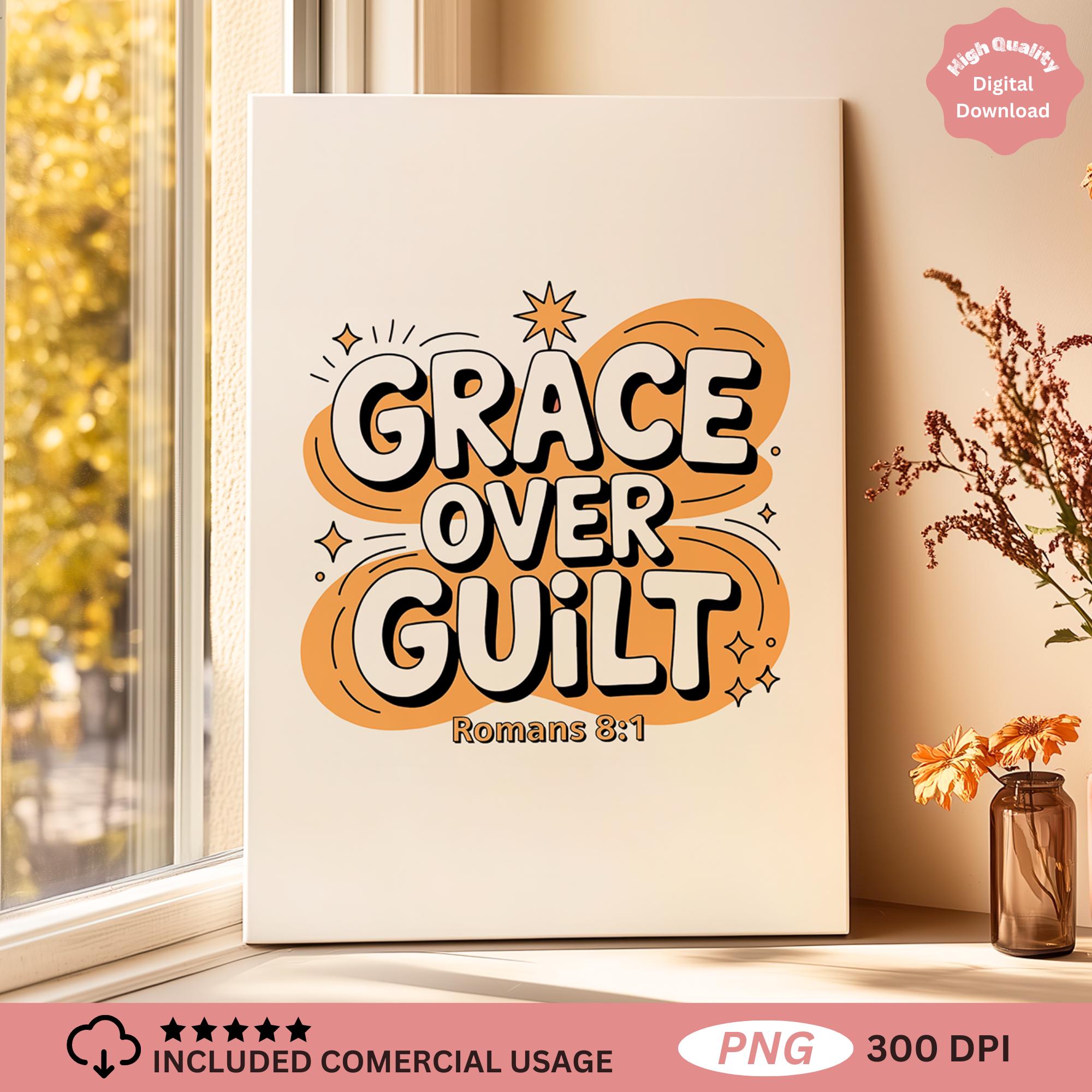 Christian Quote PNG, Bible Verse Romans 8:1 Scripture "grace Over Guilt ...