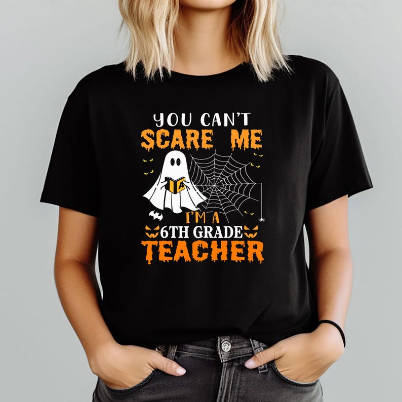 You Cant Scare Me Im A Teacher PNG, Funny Teacher Halloween Ghost PNG ...