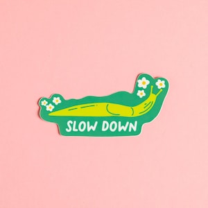 Slow Down Sticker | Slug and Flowers Die-cut Vinyl | Water Bottle ...