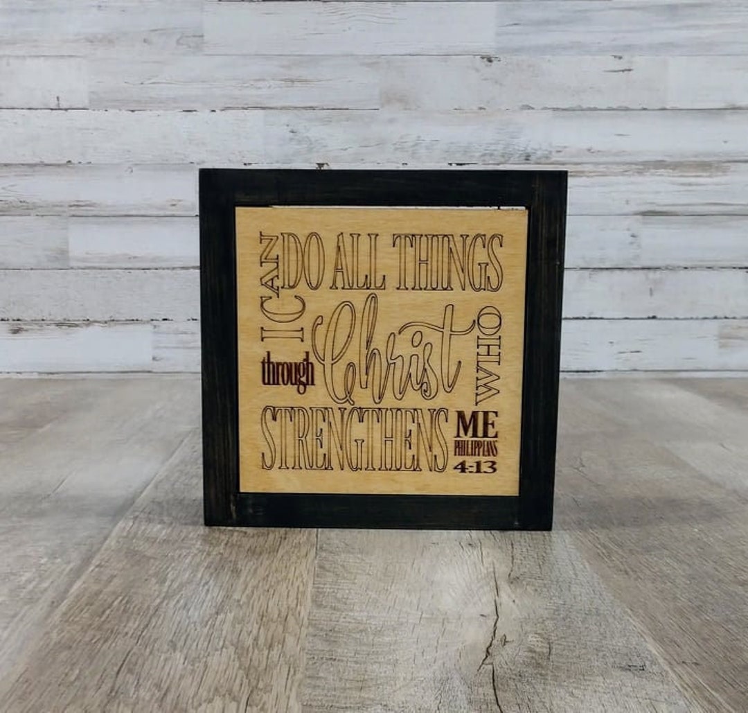 Laser Engraved I Can Do All Things Philippians 4:13 Framed Farmhouse ...