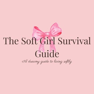 The Soft Girl Survival Guide Aesthetic Ebook for Self-care Coquette ...
