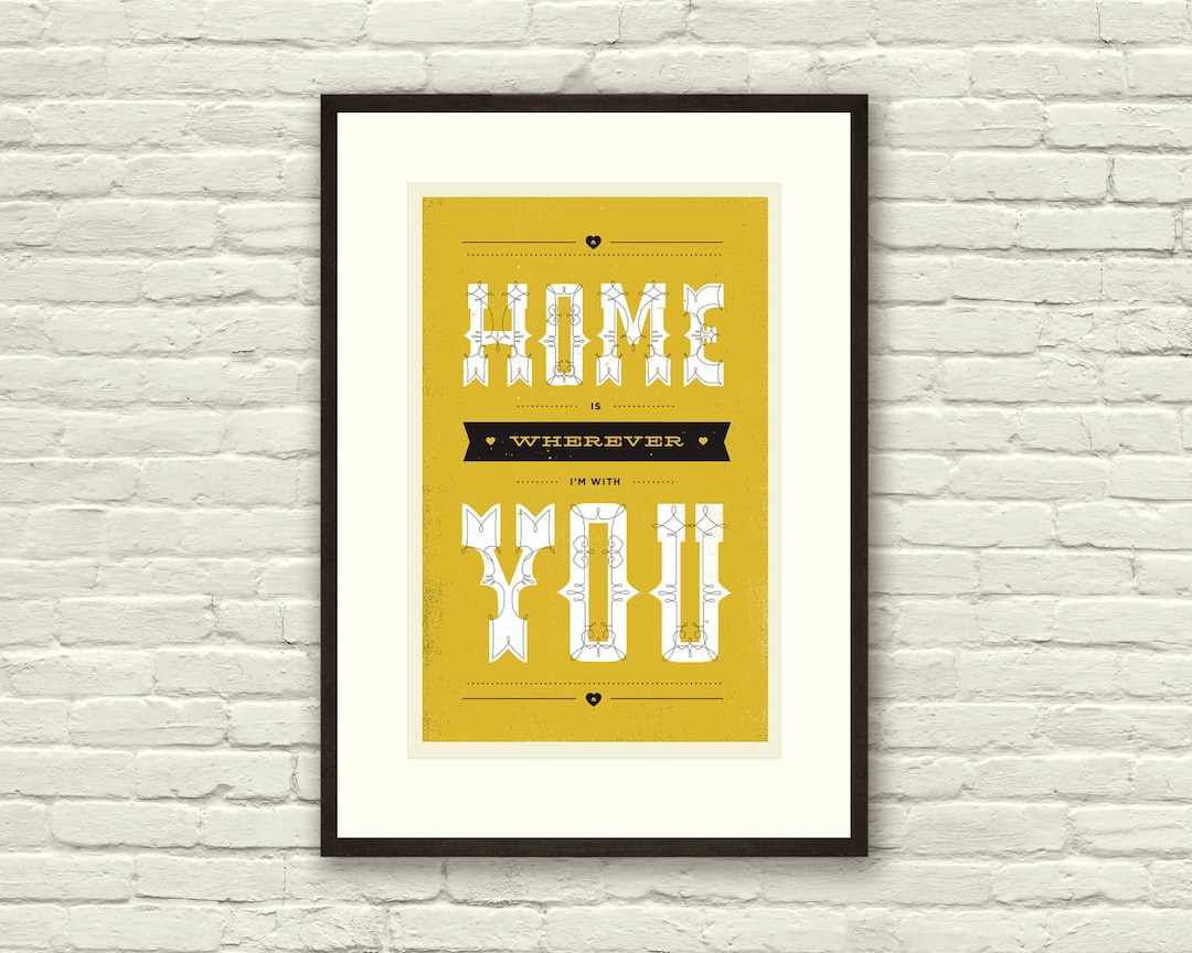 HOME is Wherever I'm With YOU, Lyric Poster - 11 X17 Typography Art ...