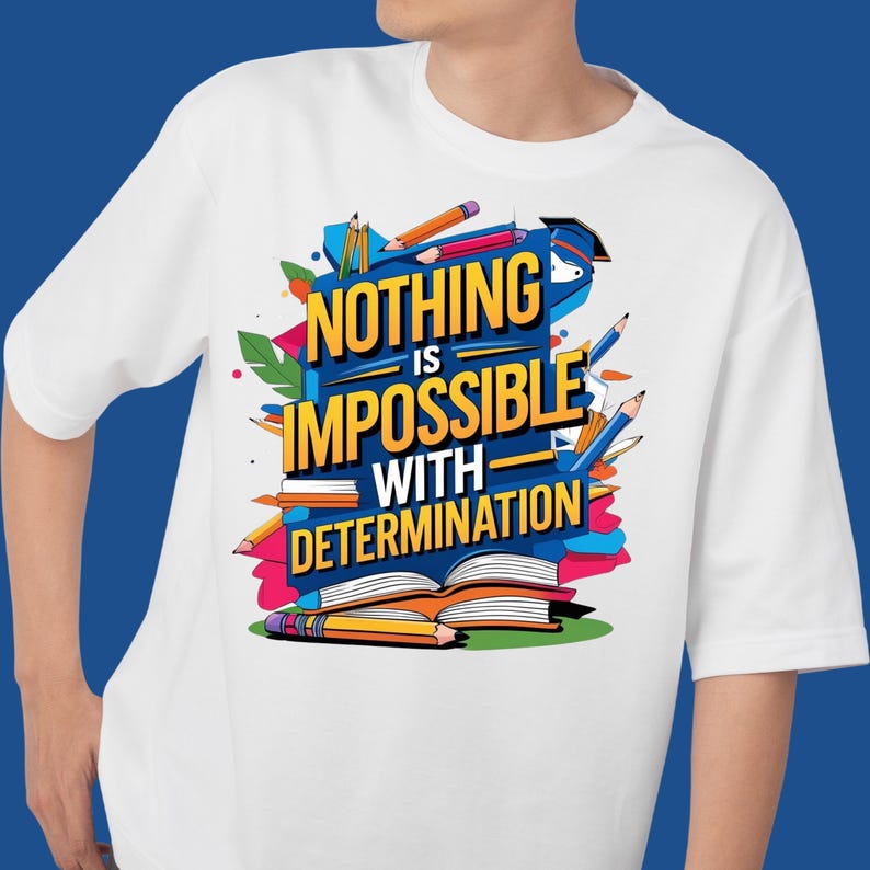 Back to School Poster – Nothing is Impossible With Determination ...