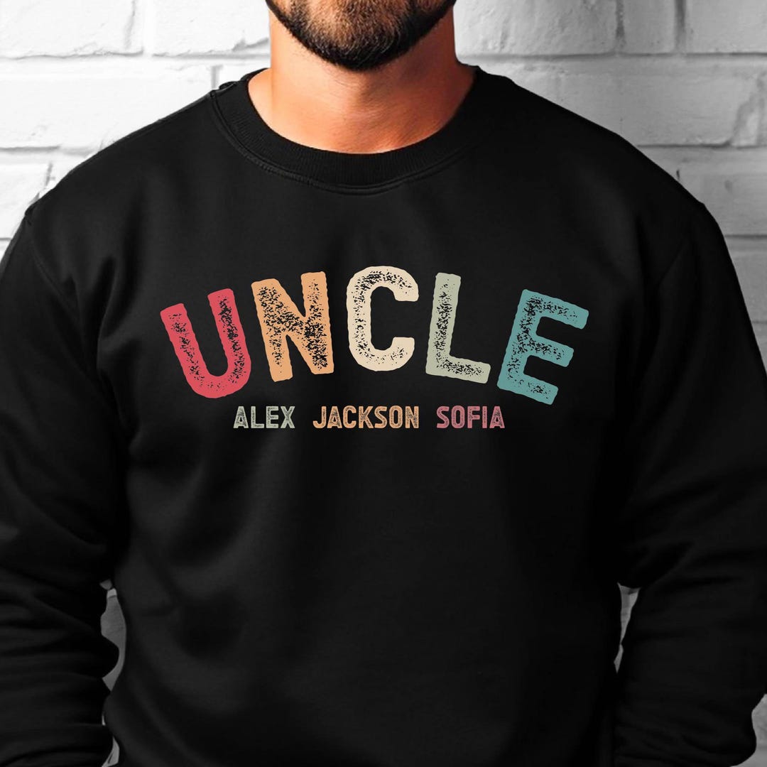 Uncle Kids Name Sweatshirt, Uncle Birthday Gift, Cool Uncles Sweatshirt ...