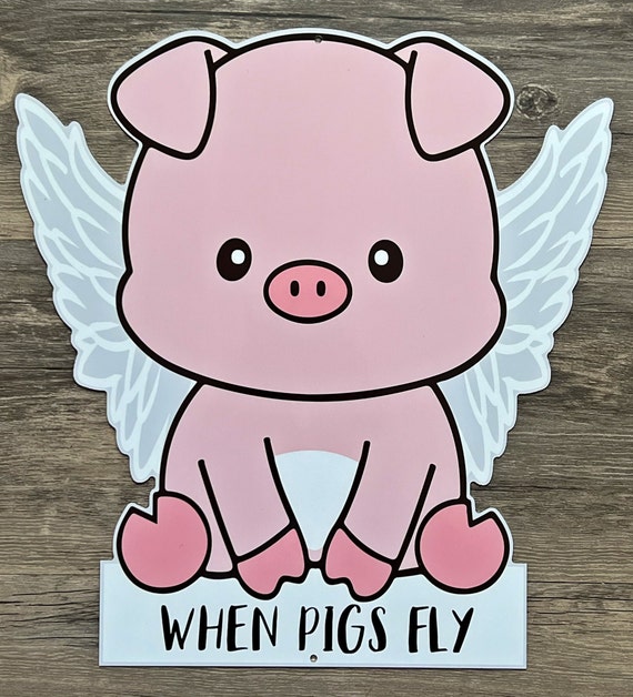 11.2x10.4 Pig when Pigs Fly Wreath Sign 817 - Etsy