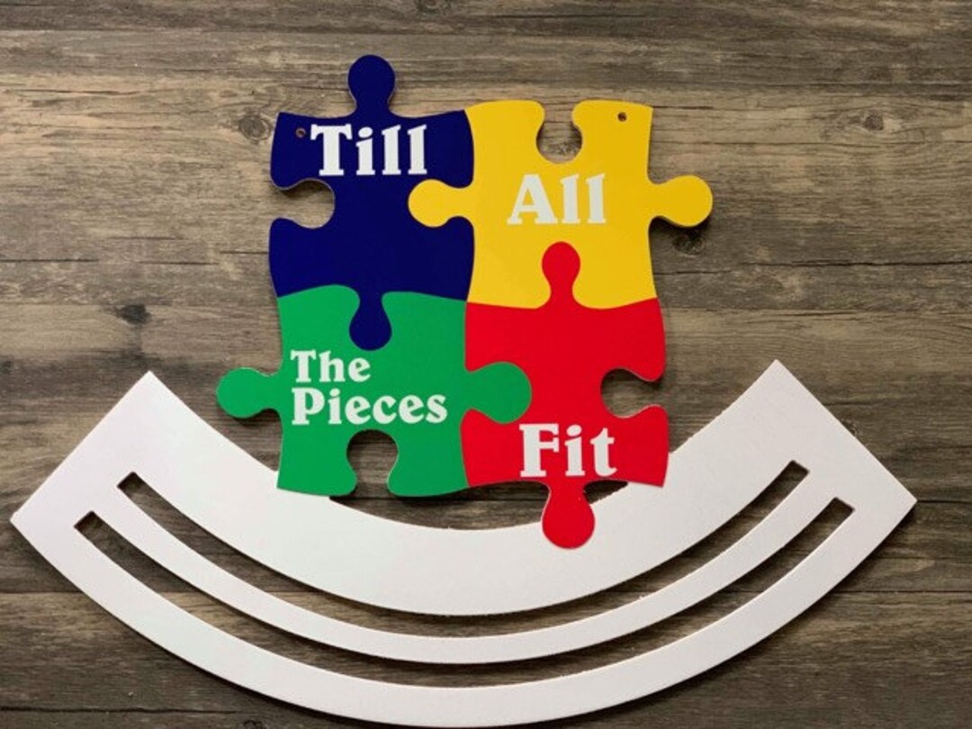 18x14 Autism Till All the Pieces Fit Door Hanger Sign With Rails - #271 ...