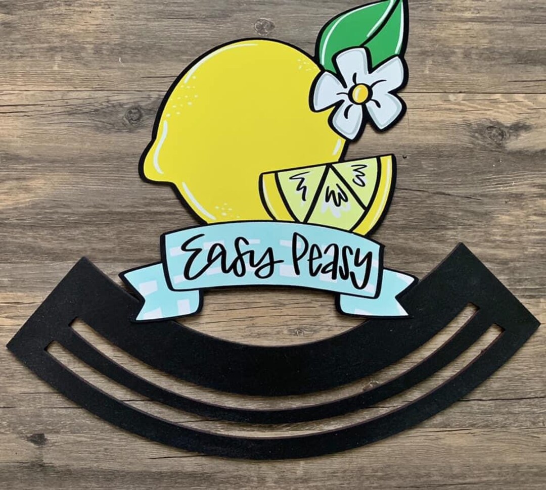18x15 Easy Peasy Lemon Door Hanger Sign With Rails - #314 - Door Hanger ...