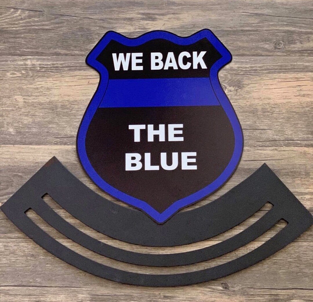 18x18” Police Badge We Back the Blue Door Hanger With Rails-#394 ...