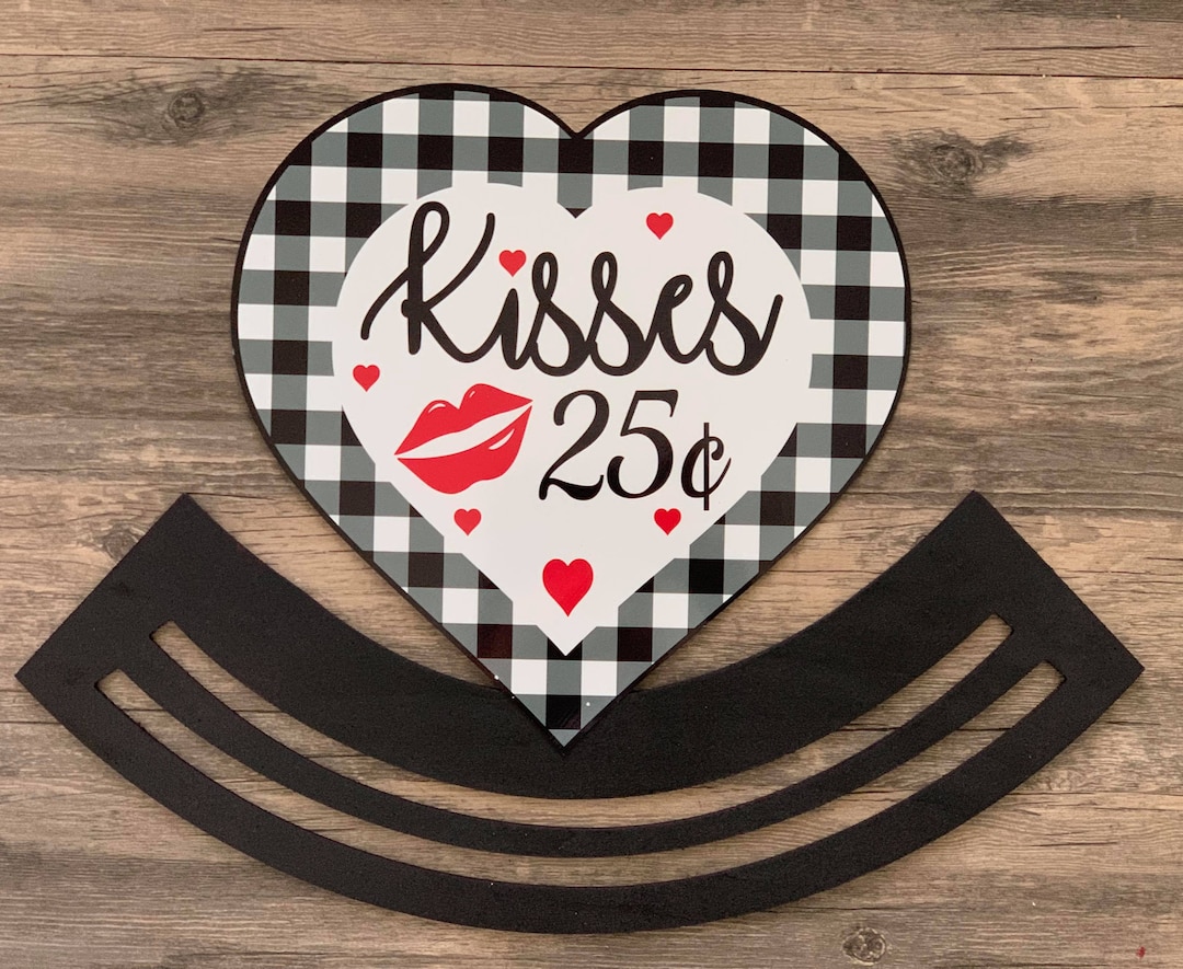 18"x15" Valentines Kisses Sign With Rails - #188 - Door Hanger With ...