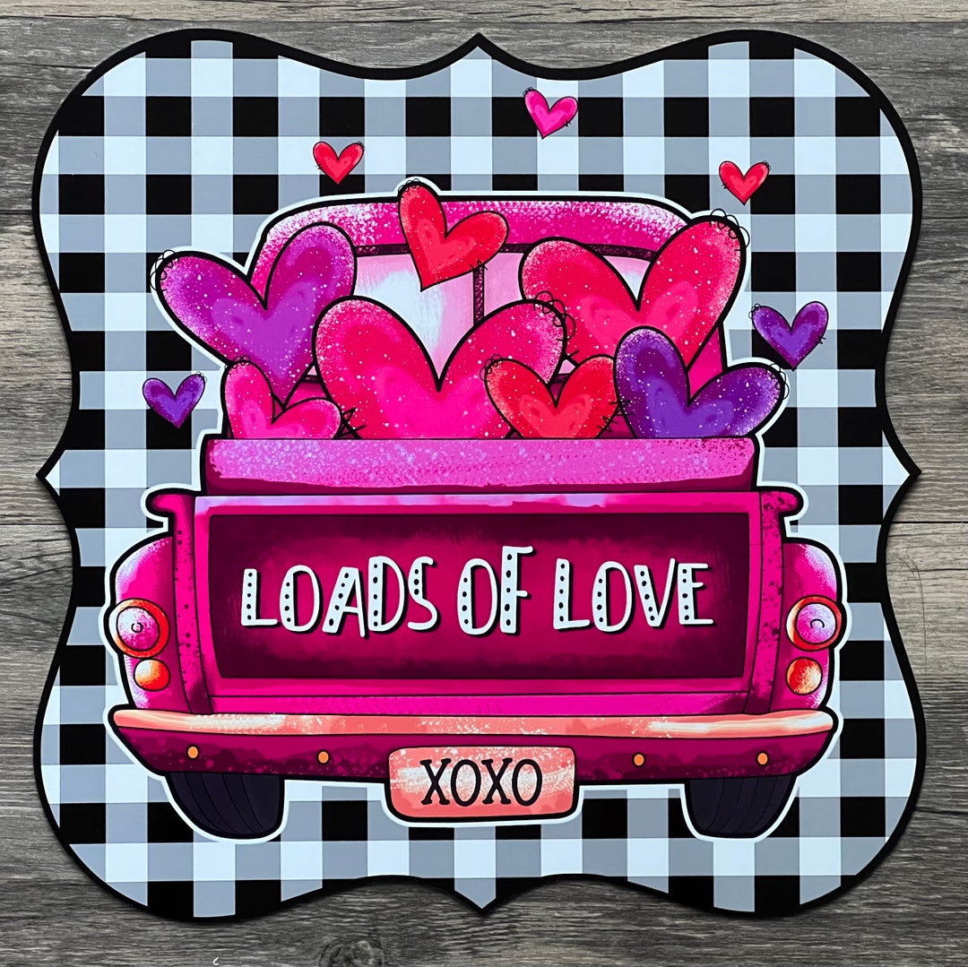Valentines Loads of Love Truck Plaid Wreath Metal Sign #637 Wreath ...