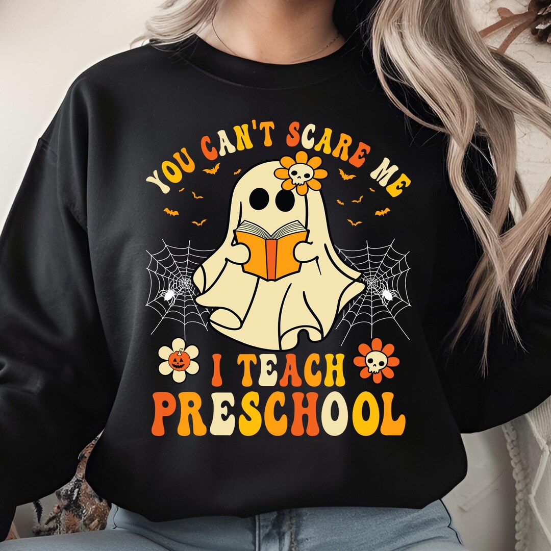 You Can’t Scare Me I Teach Preschool PNG, Cute Ghost Teacher Halloween ...