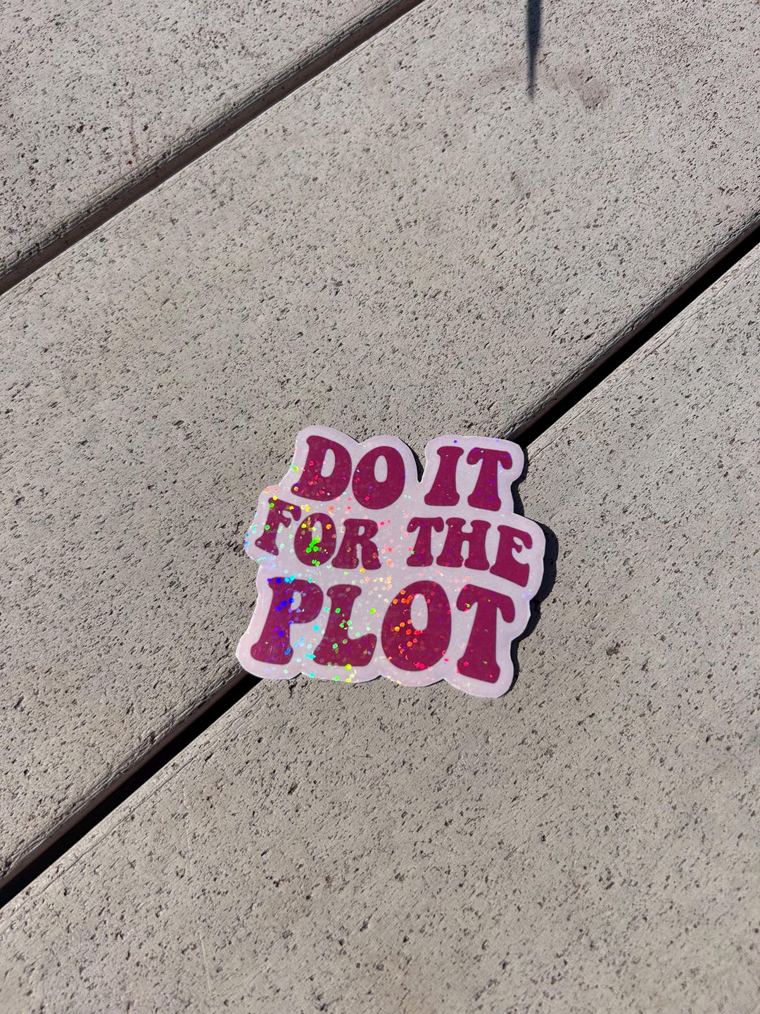 Do It for the Plot Sticker - Etsy
