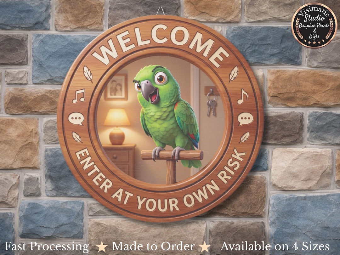 Funny Parrot Welcome Sign, “enter at Your Own Risk” Round Wooden Door ...