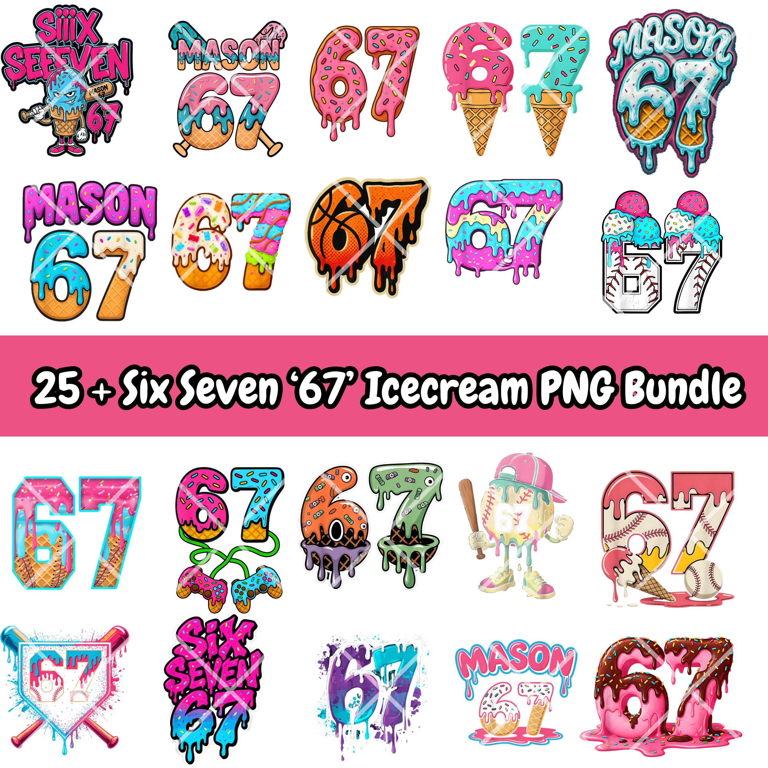 25+ Six Seven ‘67 Ice Cream PNG Bundle Drippy Number 67 Digital ...