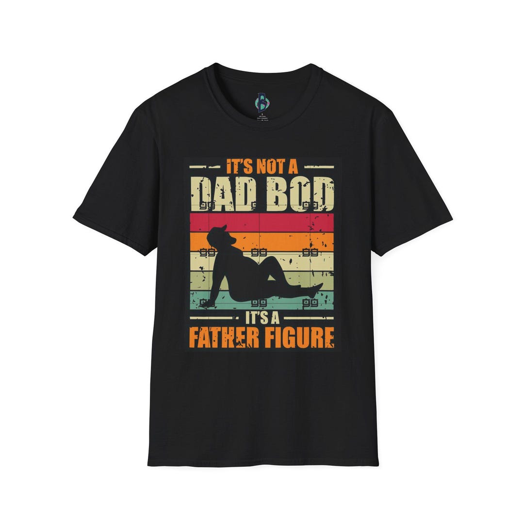 It's Not a Bad Bod It's a Father Figure T-shirt | Retro Dad Silhouette ...
