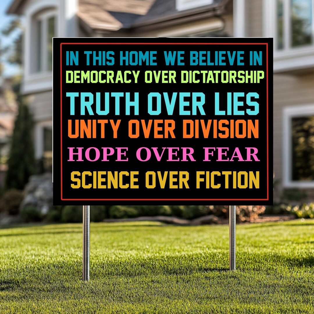 We Believe Yard Sign, Democracy Over Dictatorship, Political Yard Sign ...