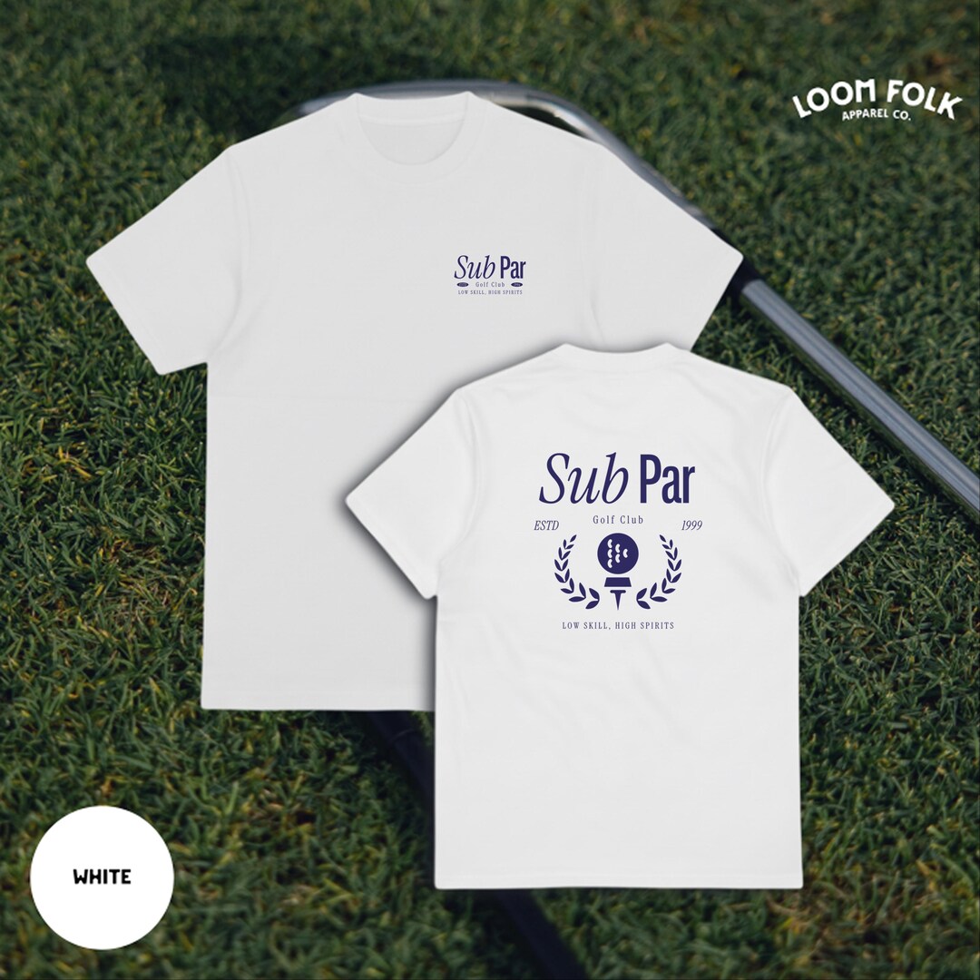 Sub Par Golf T-shirt – Funny Golfer Gift - Etsy