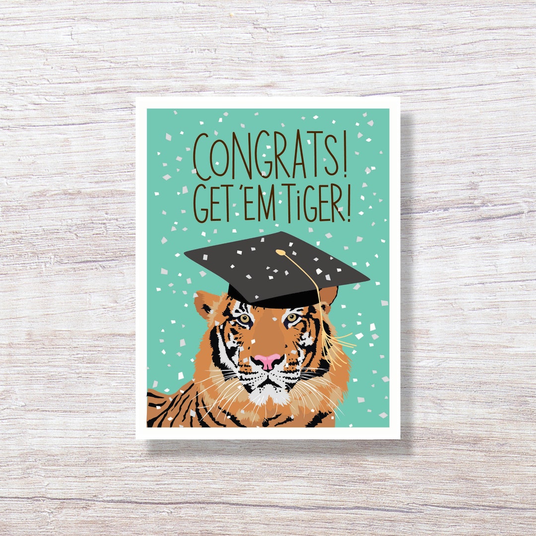 Get 'em Tiger, Graduation Card Proud of You Congratulations - H307 - Etsy