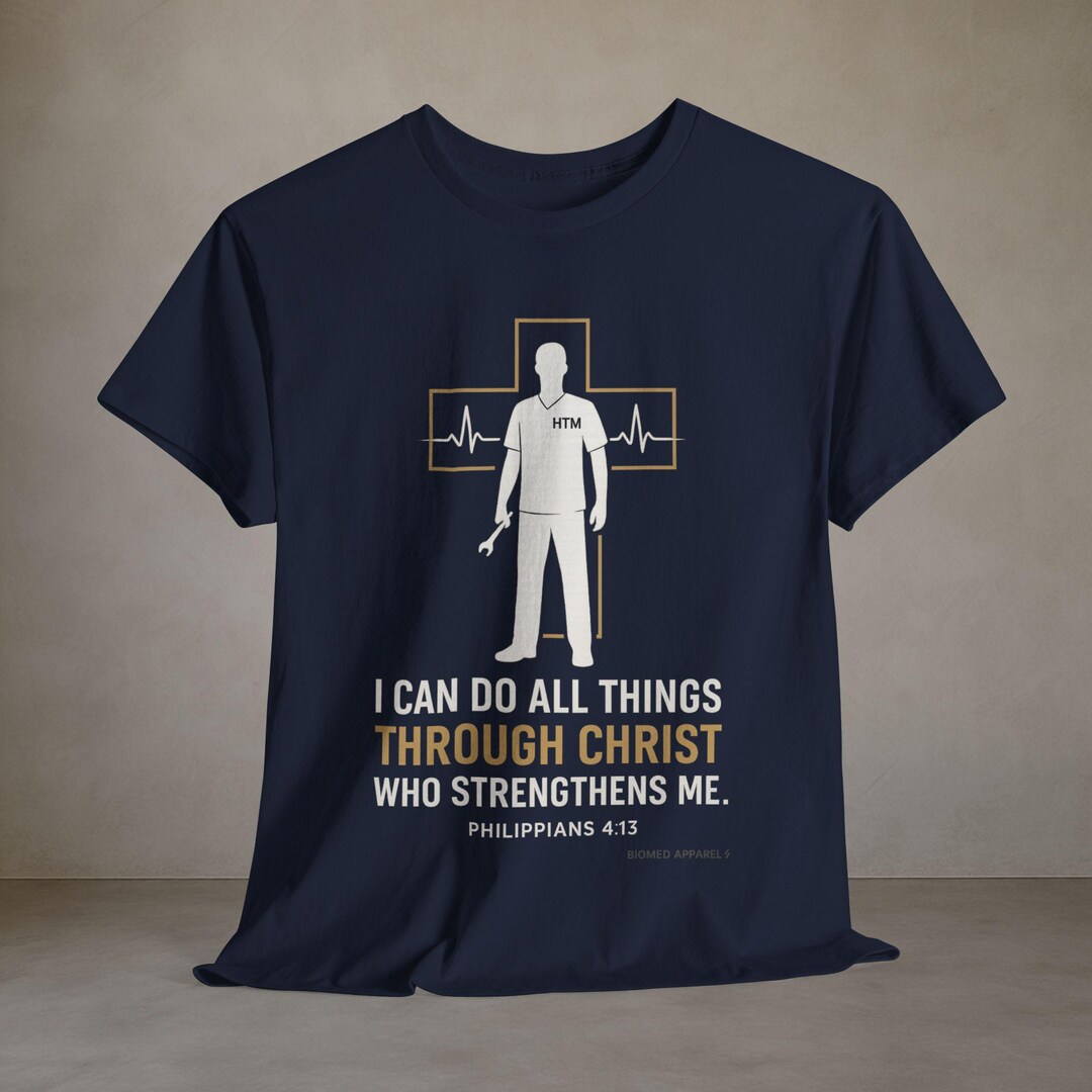 Biomed Tech Philippians 4:13 Shirt Christian Medical Tee, Faith Based ...