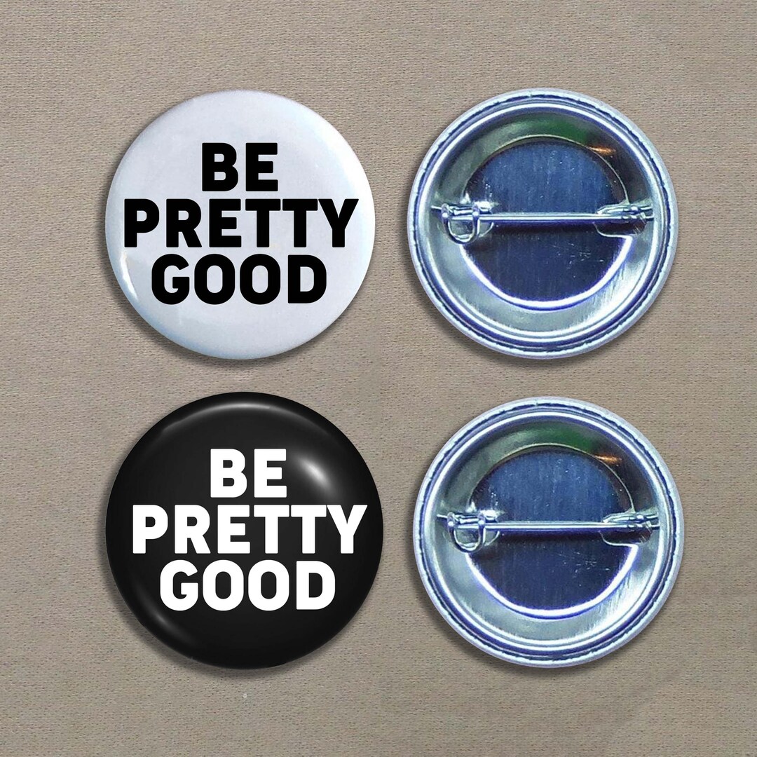Be Pretti Good Pin, Be Good Button, Political Protest Activist Flair ...