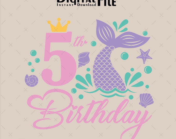 5th Birthday Mermaid SVG PNG Files for Cutting Machines, Digital ...
