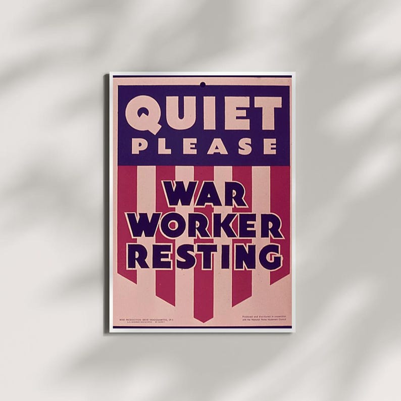 WWII Propaganda Poster: "quiet Please - War Worker Resting" (JPG ...