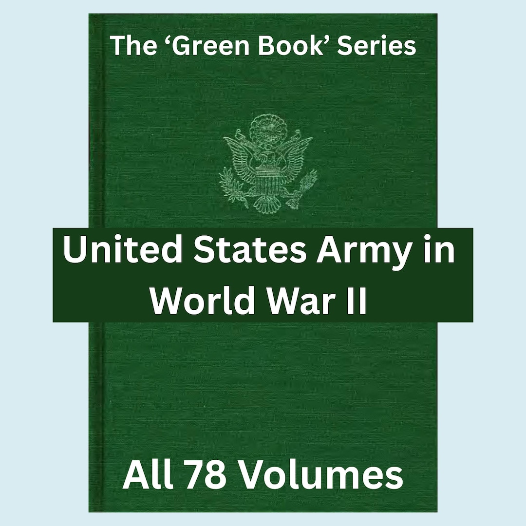 WWII US Army Green Book Series: 78 Volume Military History (PDF ...