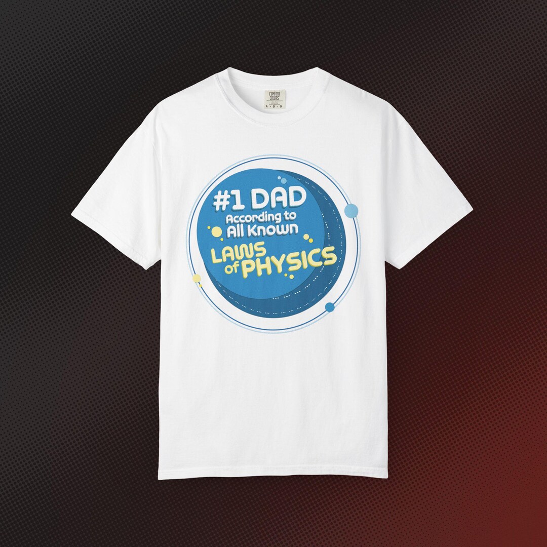 No. 1 Dad Physics T-shirt: Father's Day Nerdy Science Gift - Etsy
