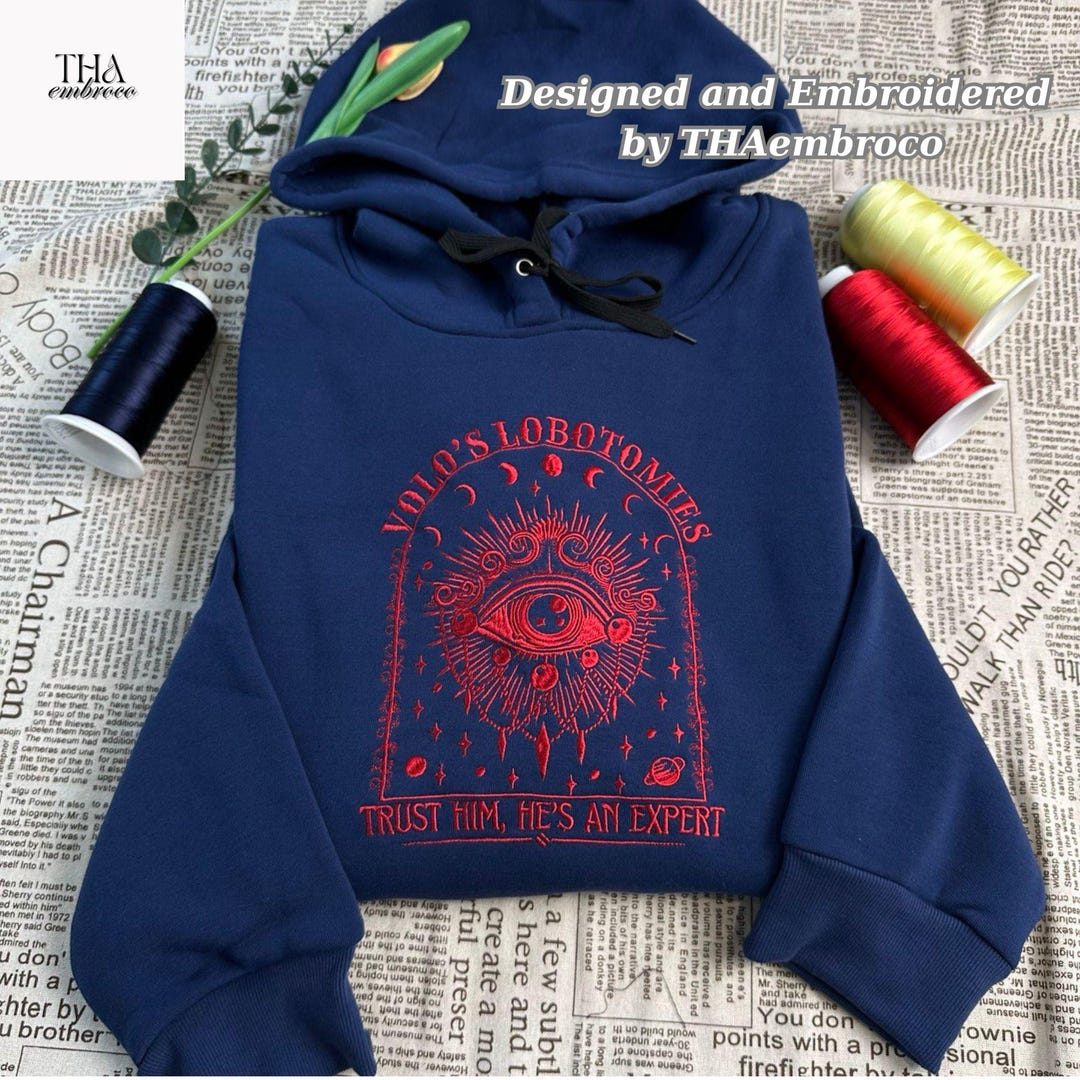 Embroidered Volo’s Lobotomies Embroidered Sweatshirt and Hoodie, I Got ...